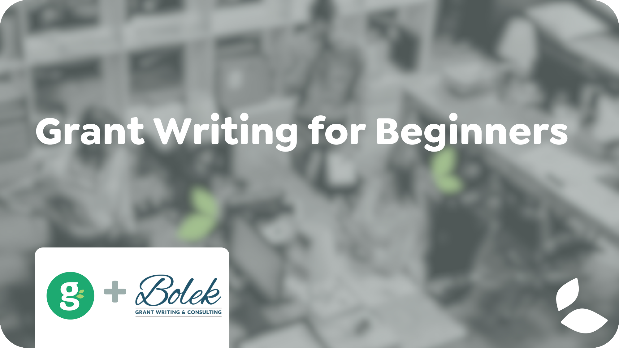 Grant Writing For Beginners Grow Is A Capacity Building Platform